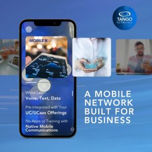 Tango Networks Unveils Mobile-X Extend for Work-from-Anywhere ...